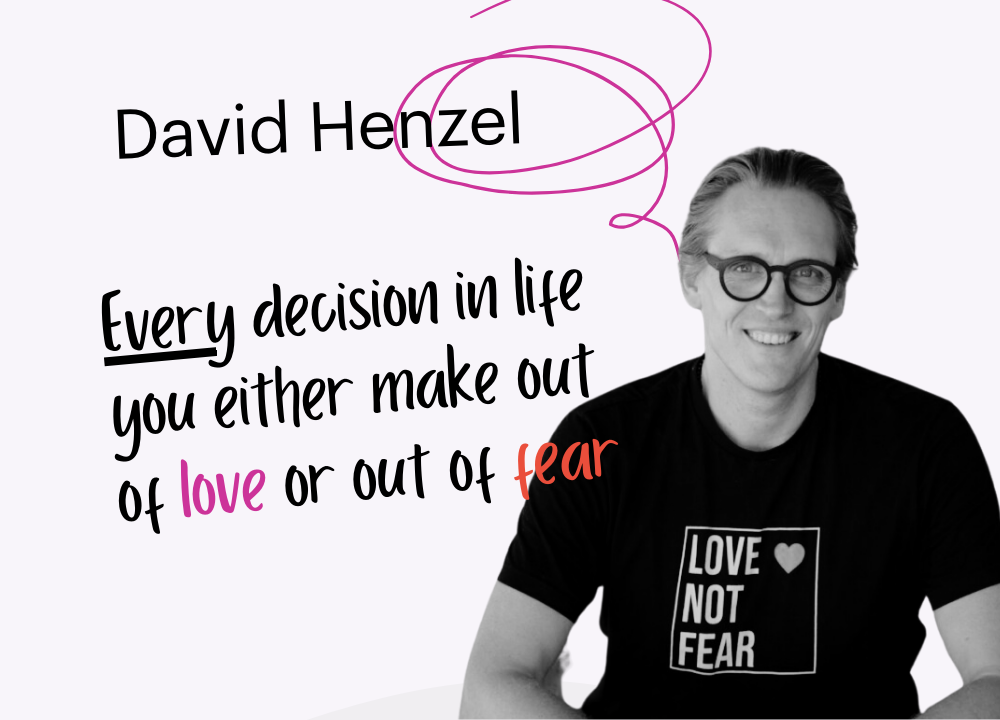Cultivating Love-Driven Success in Business with David Henzel